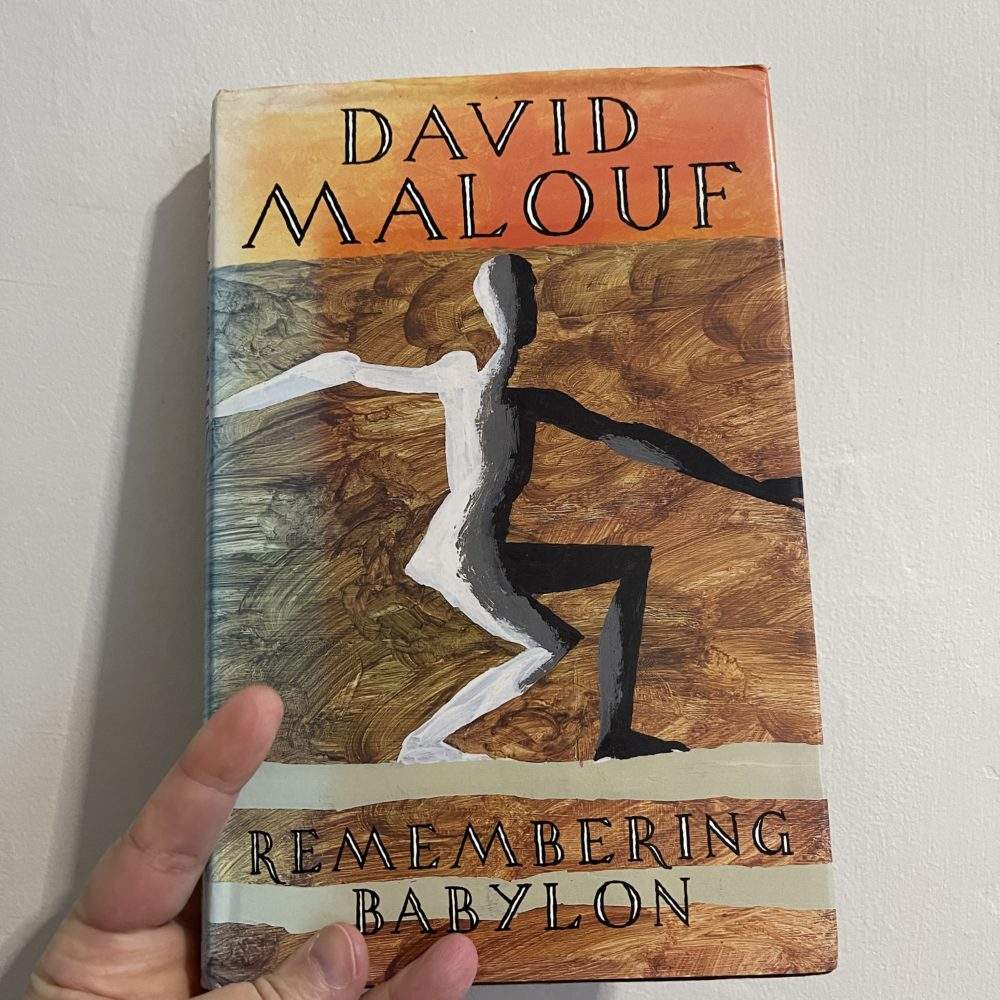 Remembering Babylon by David Malouf (Signed Copy) - Gertrude & Alice ...